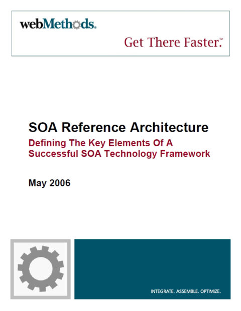 SOA Reference Architecture: Defining the Key Elements of a Successful SOA Technology Framework ...